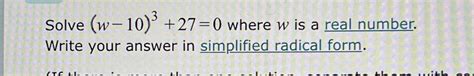 solved solve w 10 3 27 0 ﻿where w ﻿is a real number write