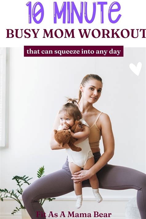 10 Minute Workout For Moms On Busy Days Fit As A Mama Bear