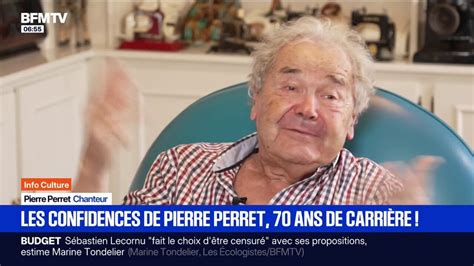 Les Confidences De Pierre Perret Pour Les 70 Ans De Sa Carrière
