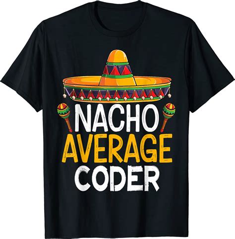 Nacho Average Coder Family Matching Cinco De Mayo 2022 Limited Shirt