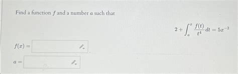 Solved Find A Function F And A Number A Such Chegg Com