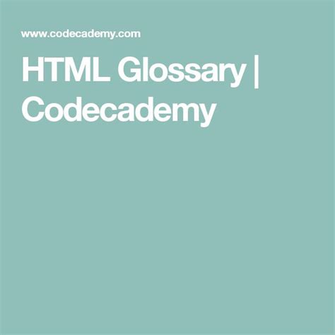 Html Glossary Codecademy