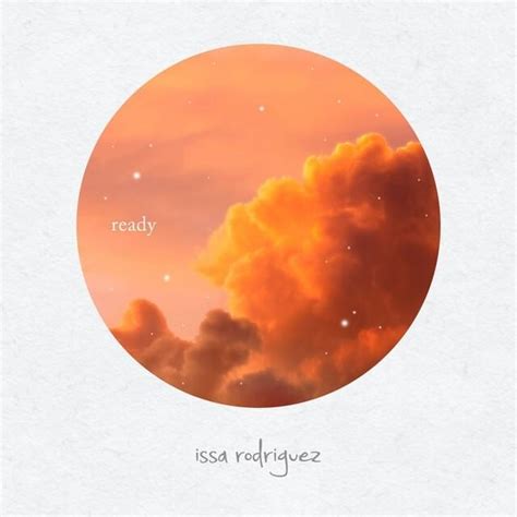 Issa Rodriguez Ready Lyrics And Tracklist Genius