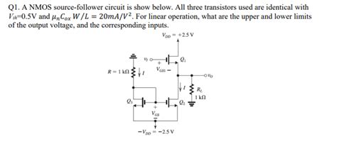 Solved Q1 ﻿a Nmos Source Follower Circuit Is Show Below