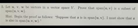 solved 5 let u v w be vectors in a vector space v prove