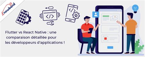 Flutter vs React Native une comparaison détaillée pour les développeurs d applications