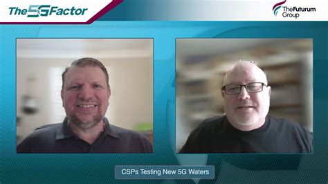 5g Factor Csps Testing New 5g Waters Futurum