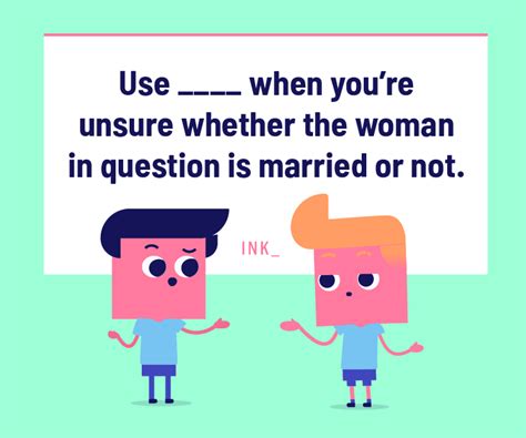 Is It Mrs Or Ms Or Miss How To Address Women With Respect INK Blog