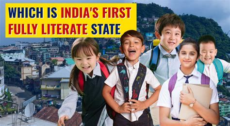 List Of Top 10 States With Highest Literacy Rate In India Which Is The