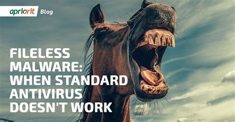 Fileless Malware Specifics Detection And Protection Tips Apriorit