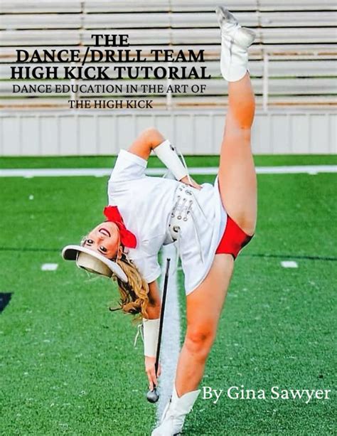 The Dance Drill Team High Kick Tutorial Dance Education In The Art Of