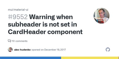 Warning When Subheader Is Not Set In Cardheader Component · Issue 9552 · Muimaterial Ui · Github