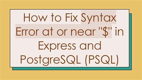 How To Fix Syntax Error At Or Near In Express And Postgresql Psql