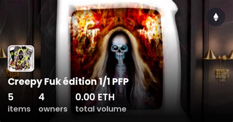Creepy Fuk édition 1 1 PFP Collection OpenSea