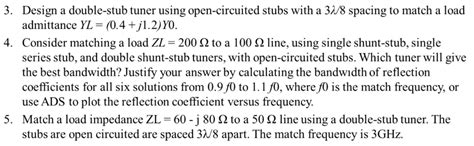 3 design a double stub tuner using open circuited