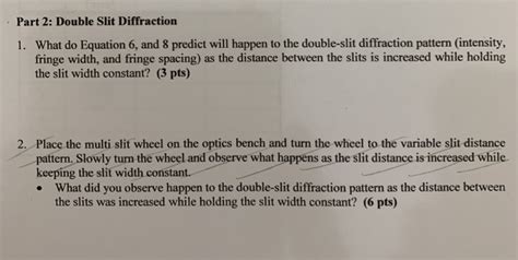 Solved Part 2 Double Slit Diffraction 1 What Do Equation 6 And 8 1 Answer Transtutors