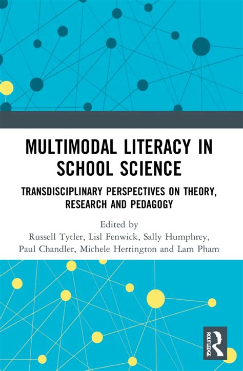 Multimodal Literacy In School Science Transdisciplinary Perspectives On Theory Research And