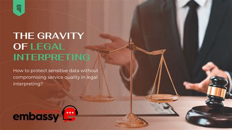 How To Protect Sensitive Data Without Compromising Service Quality In Legal Interpreting