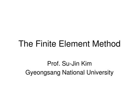 PPT The Finite Element Method PowerPoint Presentation Free Download ID 6639130