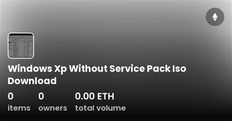 Windows Xp Without Service Pack Iso Download Collection Opensea