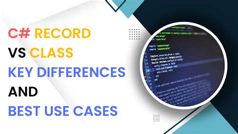 C Record Vs Class Key Differences And Best Use Cases Kai Trs Official