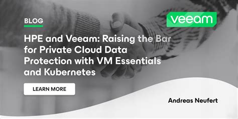 Hpe And Veeam Private Cloud Backup For Vms And Kubernetes