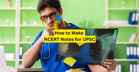 Mastering Upsc Preparation How To Make Ncert Notes For Upsc Success