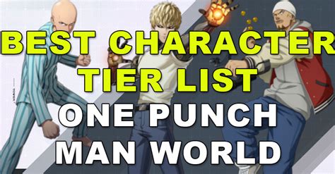 One Punch Man World Best Character Tier List In