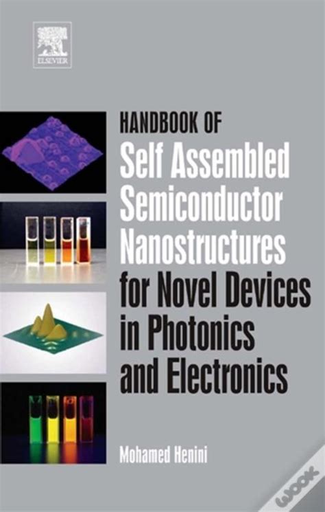 Handbook Of Self Assembled Semiconductor Nanostructures For Novel Devices In Photonics And