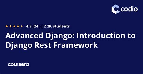 Advanced Django Introduction To Django Rest Framework Coursya
