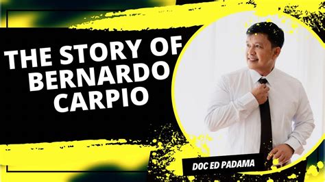 The Story Of Bernardo Carpio Youtube