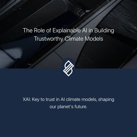 the role of explainable ai in building trustworthy climate models →