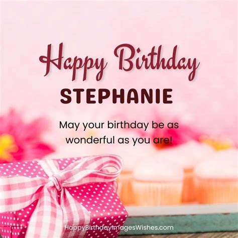 Happy Birthday Stephanie Images And Wishes 2025