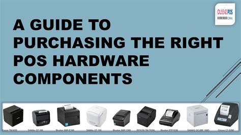 Ppt A Guide To Purchasing The Right Pos Hardware Components Powerpoint Presentation Id 11567474