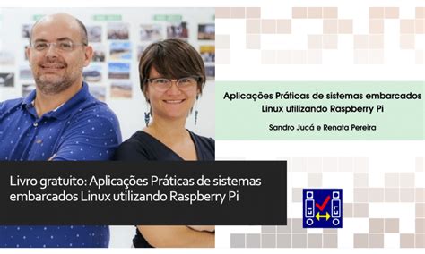 Livro Aplicações Práticas De Sistemas Embarcados Linux Utilizando