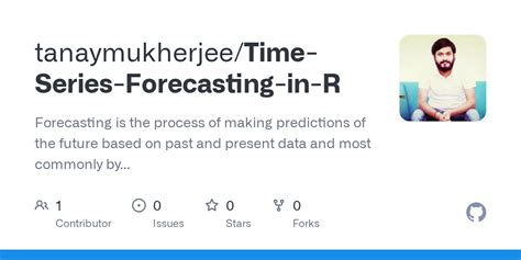 Github Tanaymukherjeetime Series Forecasting In R Forecasting Is The Process Of Making