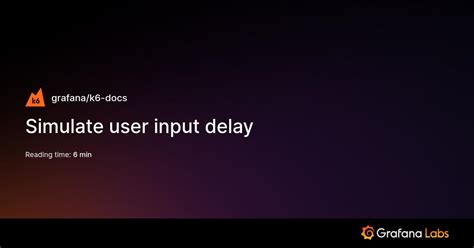 Simulate User Input Delay Grafana K6 Documentation