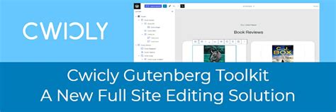 Cwicly Gutenberg Toolkit A New Full Site Editing Solution Webtng