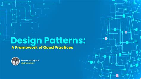 Design Patterns A Framework Of Good Practices