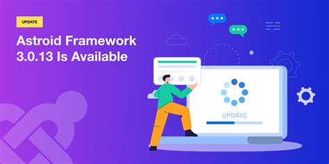 Update Astroid Framework 3013 Is Available With Improvements