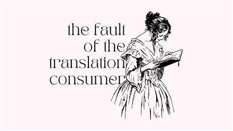 The Fault Of The Translation Consumer By Fran ･ﾟ ･☽˚ Oct 2023 Medium