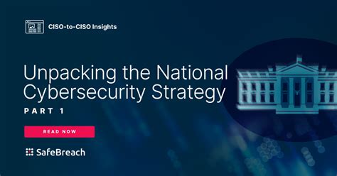 Unpacking The National Cybersecurity Strategy Part 1 Safebreach