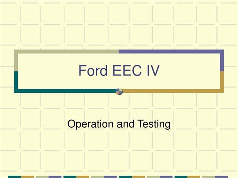 Ppt Ford Eec Iv Powerpoint Presentation Free Download Id3428024