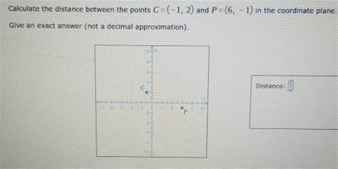 Solved Calculate The Distance Between The Points C 12 And P6 1