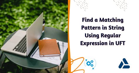Find A Matching Pattern In String Using Regular Expression In Uft Myskillpoint