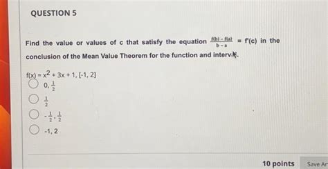 Solved Find The Value Or Values Of C That Satisfy The Chegg Com