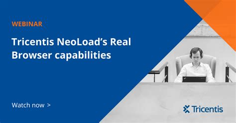 Tricentis Neoloads Real Browser Capabilities Tricentis