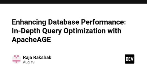 Enhancing Database Performance In Depth Query Optimization With Apacheage Dev Community