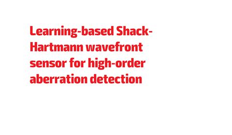 Learning Based Shack Hartmann Wavefront Sensor For High Order