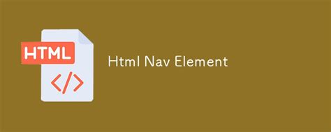 html nav element html tutorial php cn